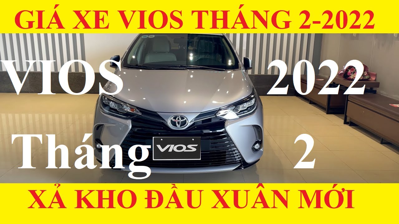 Bảng Giá Xe Toyota Vios Tháng 2-2022 Khuyến Mại Lăn Bánh Mới Nhất Hôm ...